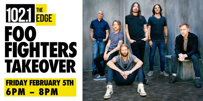 102.1 the Edge | FOO FIGHTERS TAKEOVER