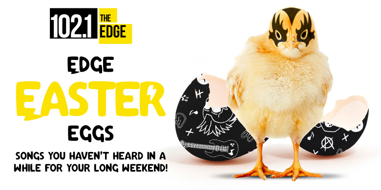 102.1 the Edge | Edge Easter Eggs