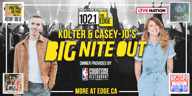 Kolter & Casey-Jo’s BIG NITE OUT! | 102.1 the Edge