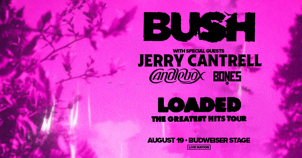 Bush – Loaded: The Greatest Hits Tour | 102.1 the Edge