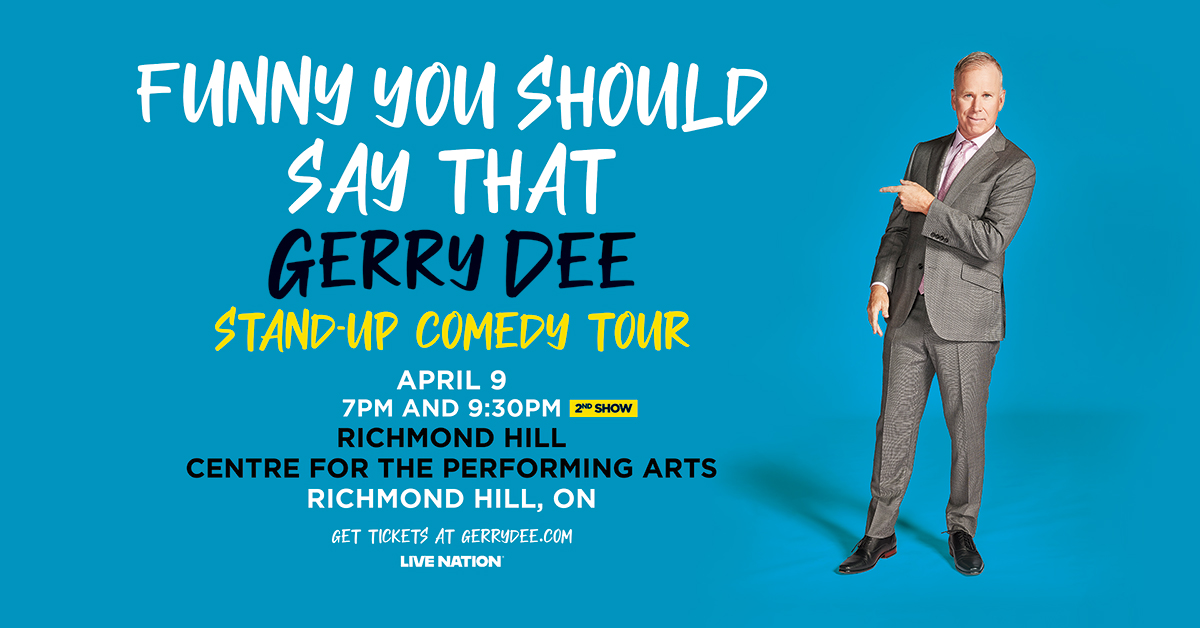 Gerry Dee at Richmond Hill Centre for the Performing Arts | 102.1 the Edge